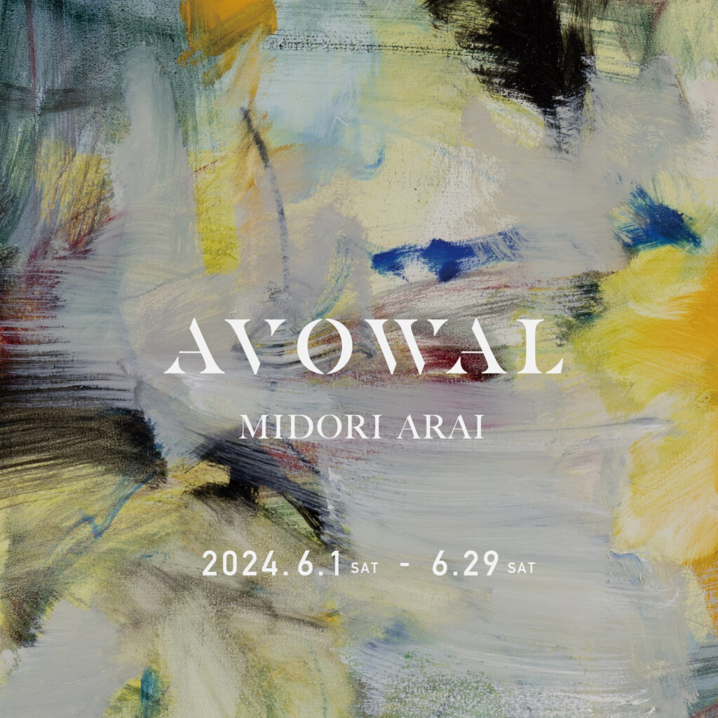 AVOWAL | TOKYO INTERNATIONAL GALLERY